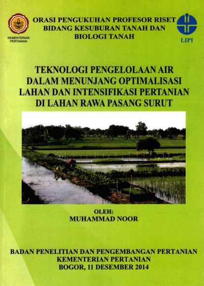 Teknologi Pengelolaan Air dalam Menunjang Optimalisasi Lahan dan Intensifikasi Pertanian di ...